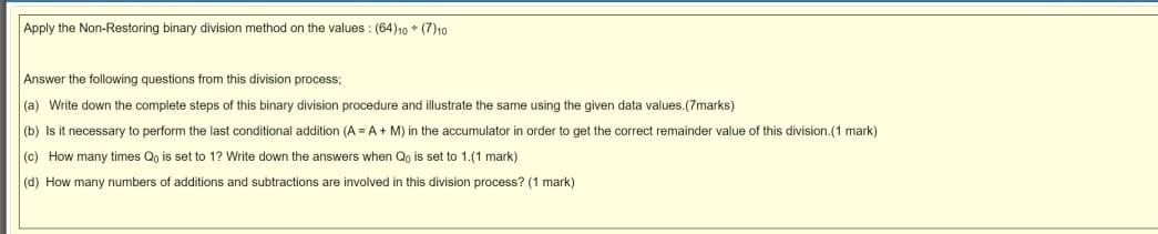Solved Apply the Non-Restoring binary division method on the | Chegg.com