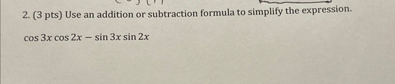 Solved (3 ﻿pts) ﻿Use an addition or subtraction formula to | Chegg.com