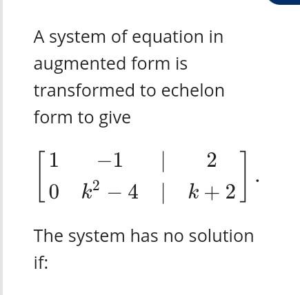 Solved A system of equation in augmented form is transformed | Chegg.com