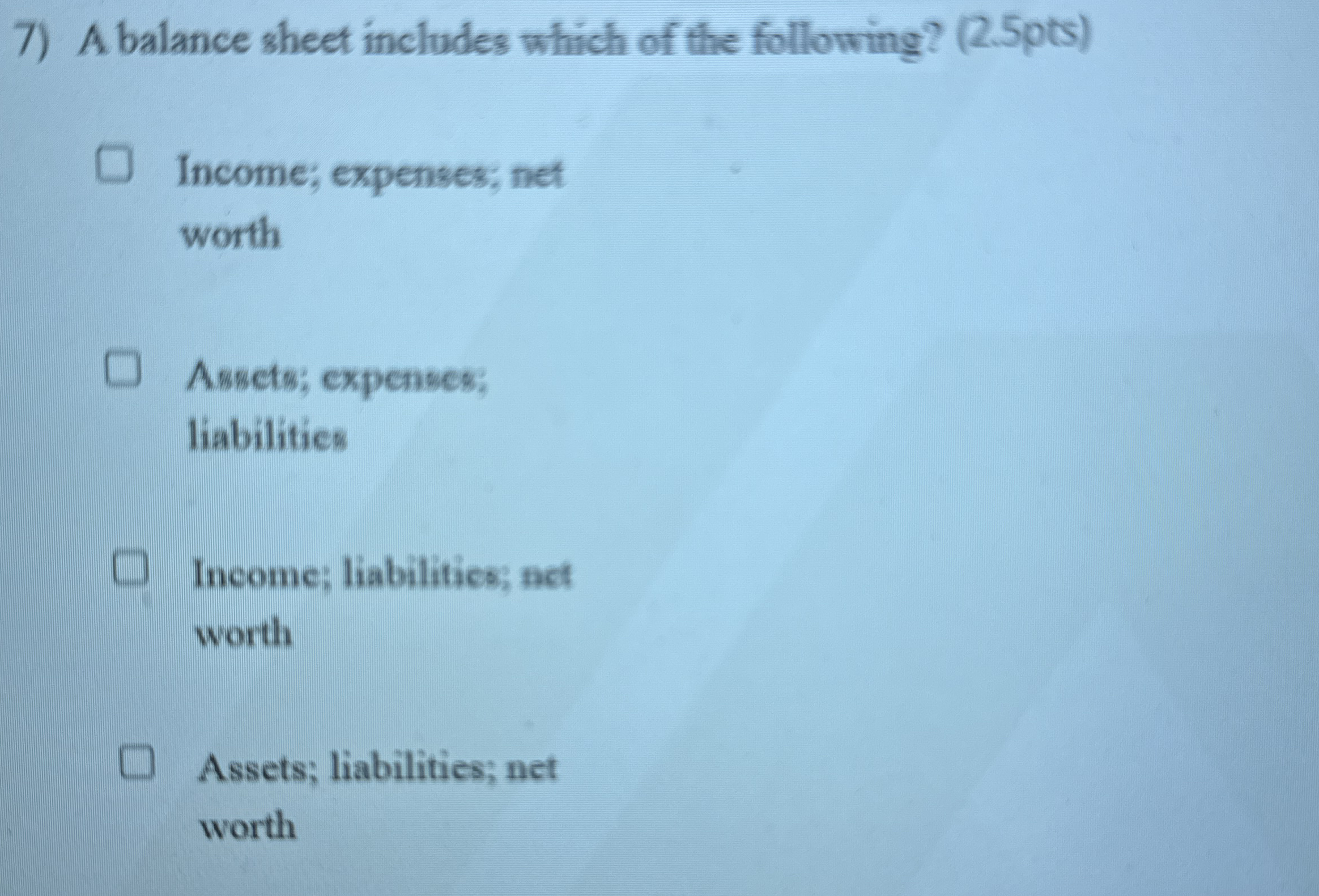 Solved A balance sheet includes which of the following? | Chegg.com