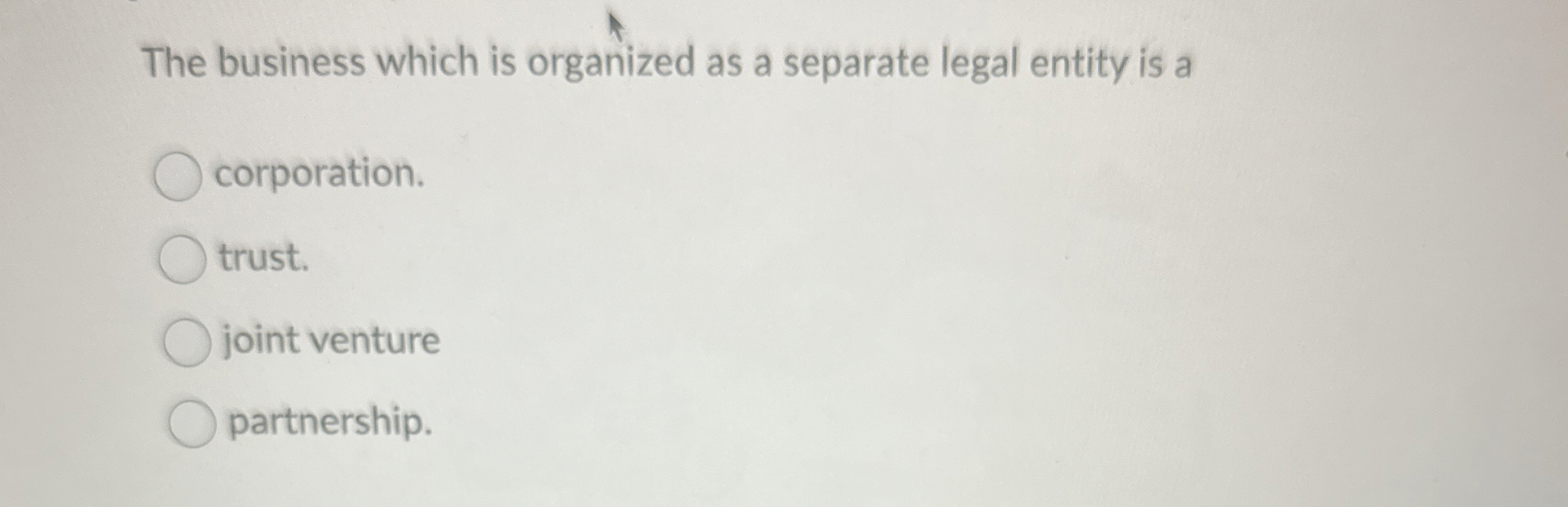 Solved The business which is organized as a separate legal | Chegg.com