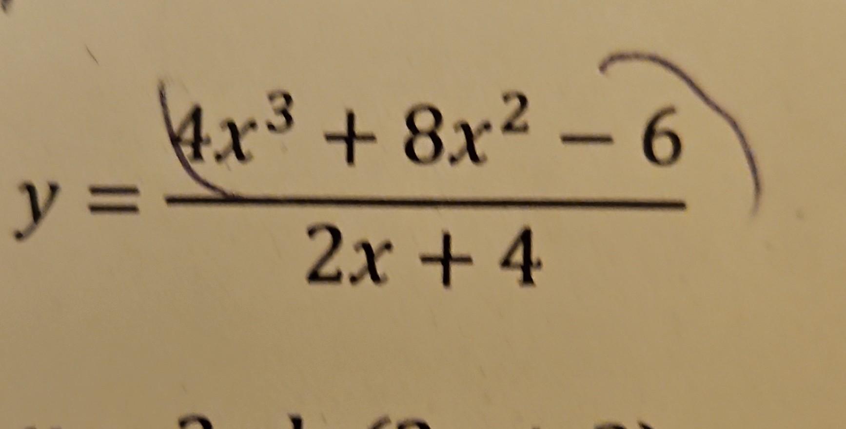 Solved y=2x+4(4x3+8x2−6 | Chegg.com