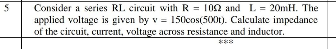 Solved Consider a series RL circuit with R=10Ω and L=20mH. | Chegg.com