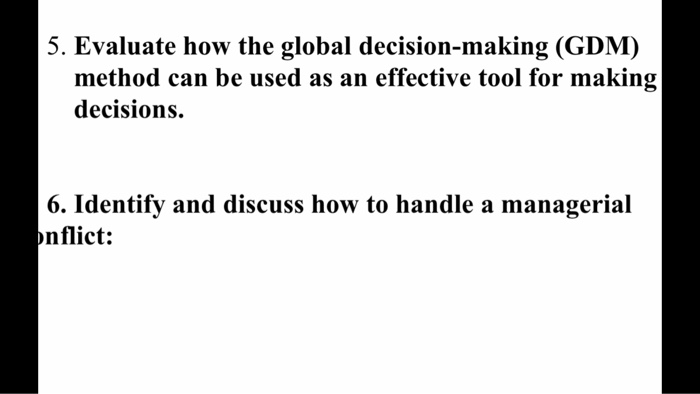 Solved 5. Evaluate how the global decision-making (GDM) | Chegg.com