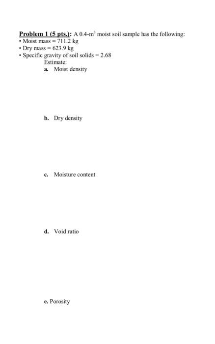 Solved Problem 1 (5 pts.): A 0.4- m3 moist soil sample has | Chegg.com