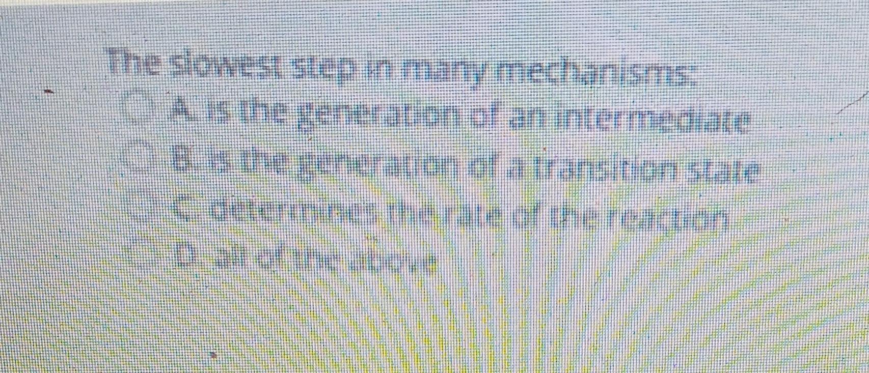 Solved The slowest step in many mechanisms: A is the | Chegg.com