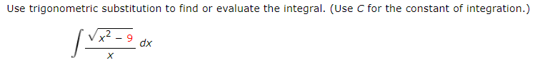 Solved Use trigonometric substitution to find or evaluate | Chegg.com