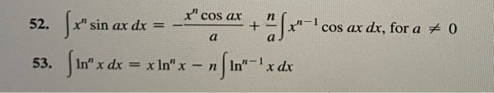 Solved x" cos ax x" sin ax dx = + 1-1 cos ax dx, for a + 0 a | Chegg.com