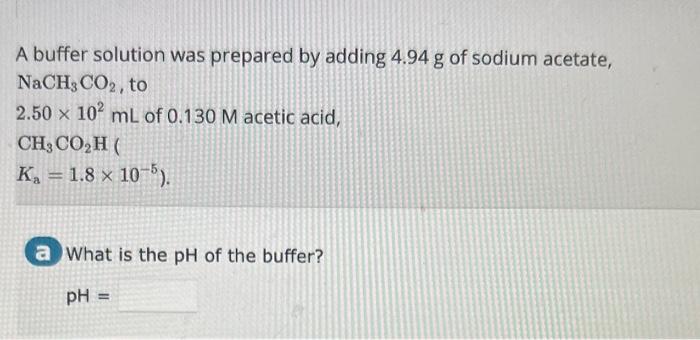 Solved A buffer solution was prepared by adding 4.94 g of | Chegg.com