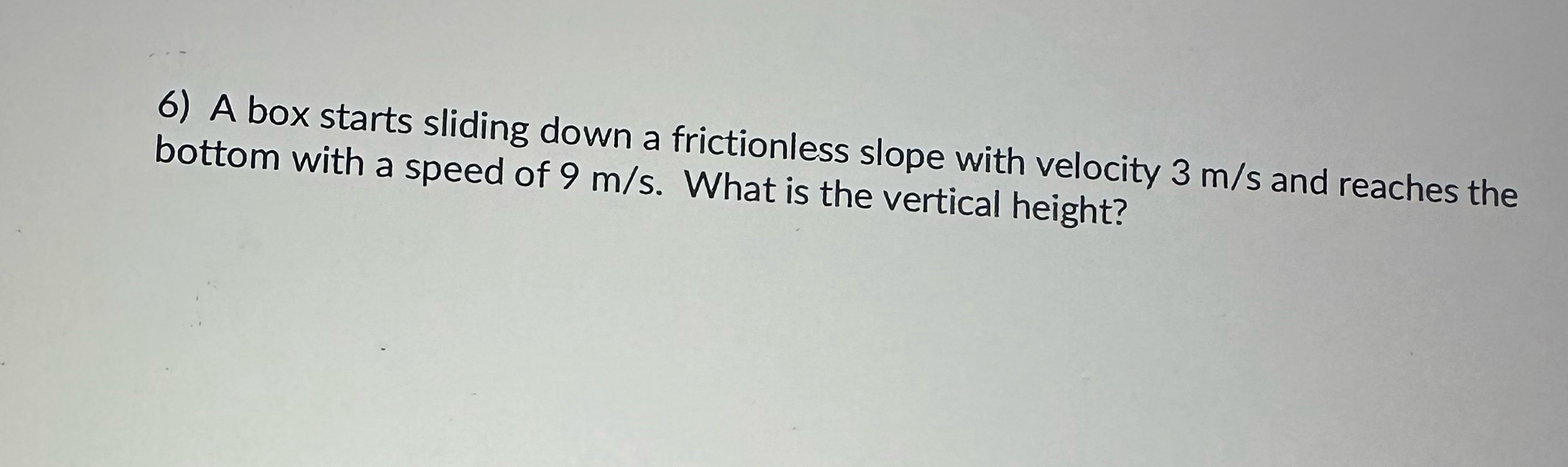 Solved A box starts sliding down a frictionless slope with | Chegg.com