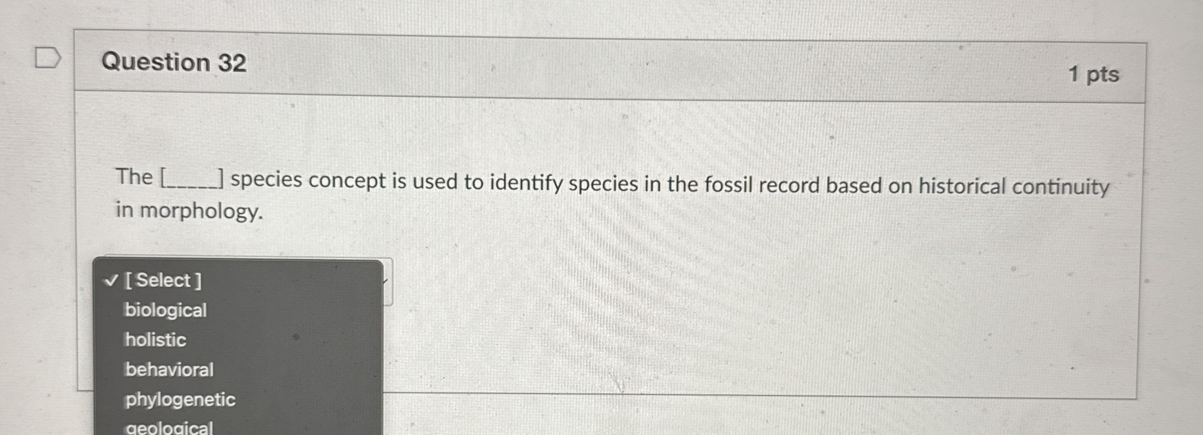 Solved Question 321 ﻿ptsThe ﻿species concept is used to | Chegg.com
