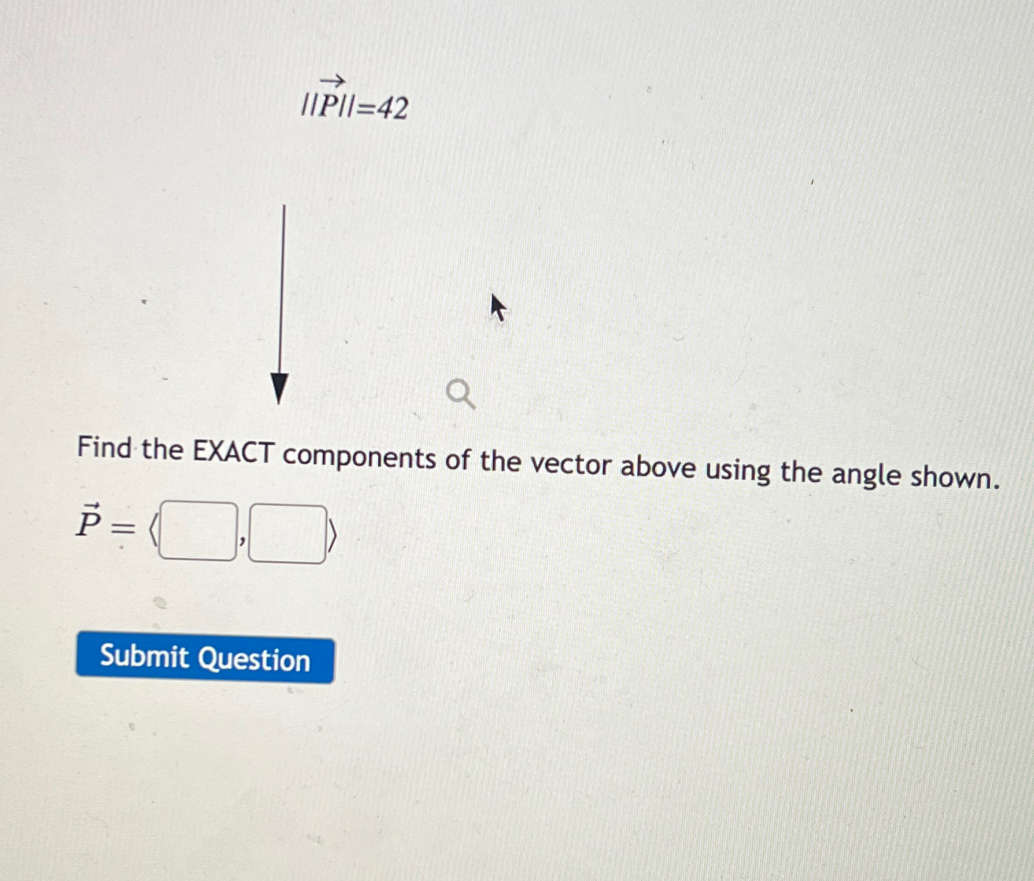 Solved ||vec(P)||=42Find the EXACT components of the vector | Chegg.com