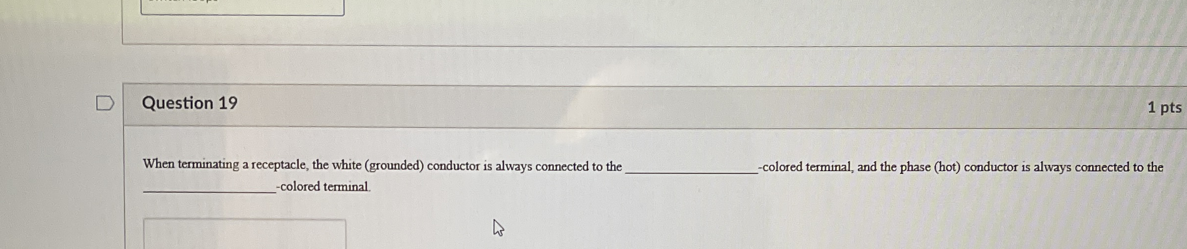 Question 191 ﻿ptsWhen terminating a receptacle, the | Chegg.com