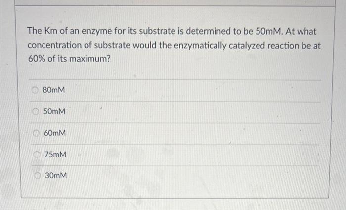 Solved The Km of an enzyme for its substrate is determined | Chegg.com