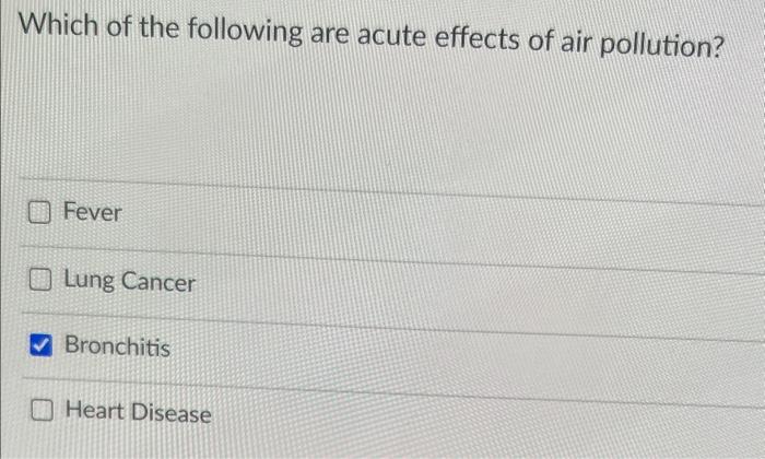 Solved Which of the following are acute effects of air | Chegg.com