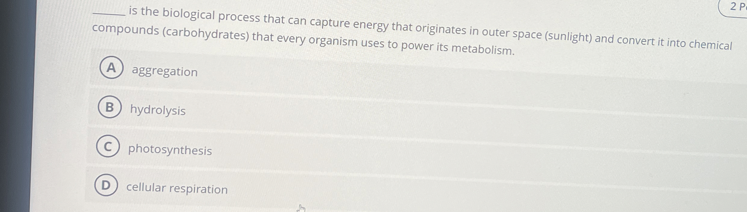 Solved 2Pq, ﻿is the biological process that can capture | Chegg.com