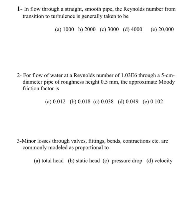 Solved 1- In flow through a straight, smooth pipe, the | Chegg.com