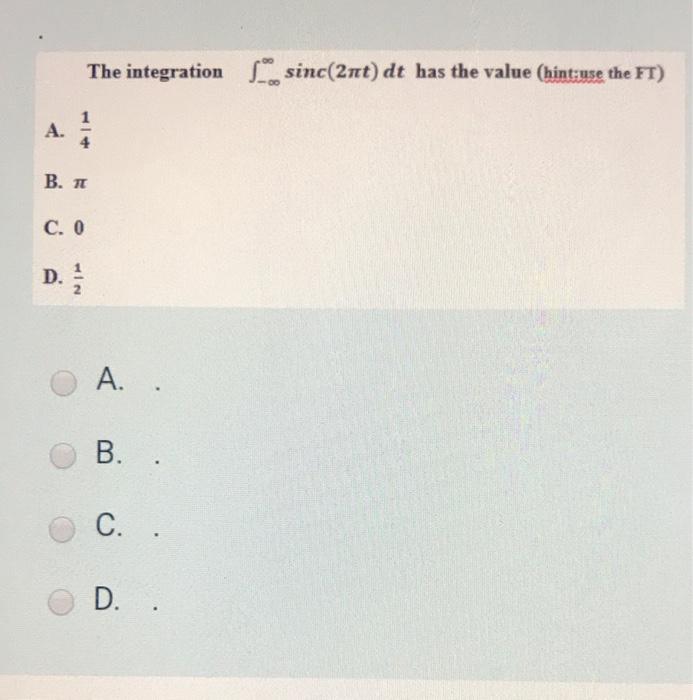 Solved The integration sinc(2nt) dt has the value (hint:use | Chegg.com