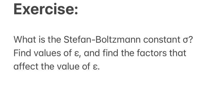 Solved What is the Stefan-Boltzmann constant σ ? Find values | Chegg.com