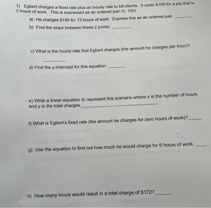 Solved Egbert charges a fixed rate plus an hourly rate to | Chegg.com