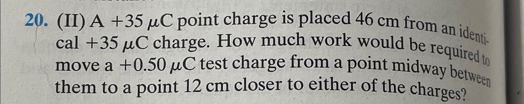 Solved (II) A+35\\\\mu C point charge is placed 46cm from an | Chegg.com
