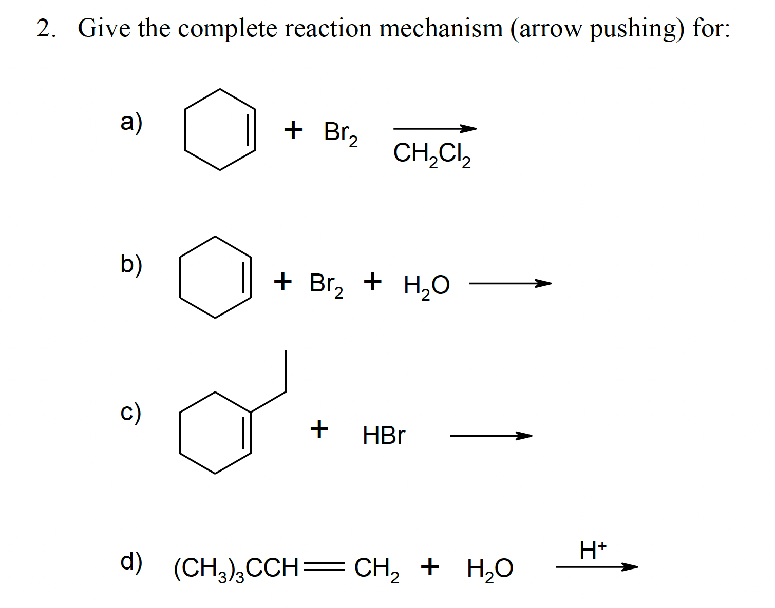 Solved Give the complete reaction mechanism (arrow pushing) | Chegg.com