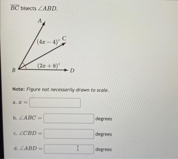 Solved BC bisects ∠ABD. Note: Figure not necessarily drawn | Chegg.com