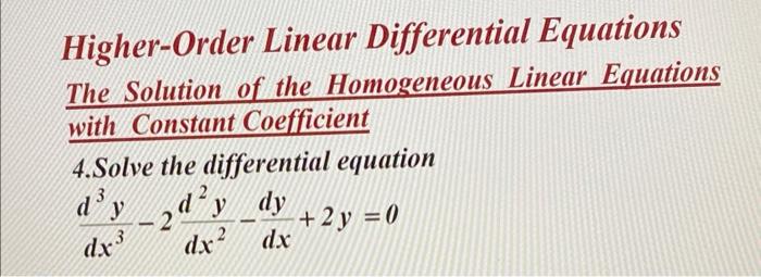Solved Higher-Order Linear Differential Equations The | Chegg.com