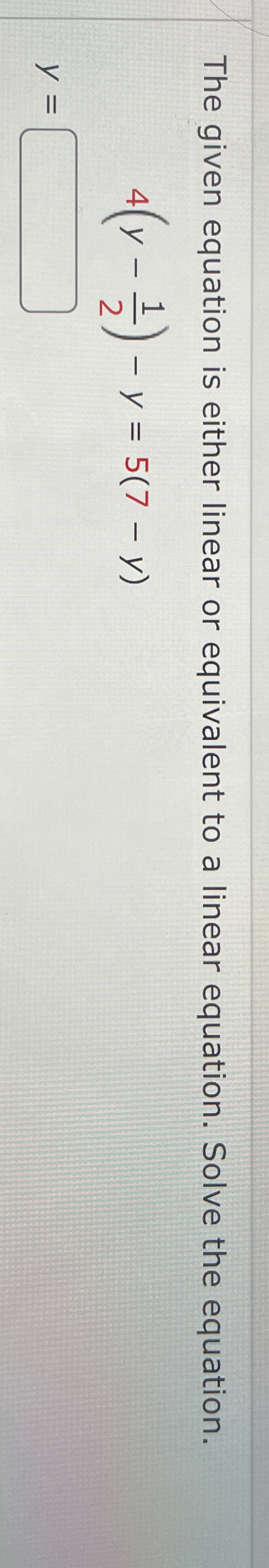 The given equation is either linear or equivalent to | Chegg.com