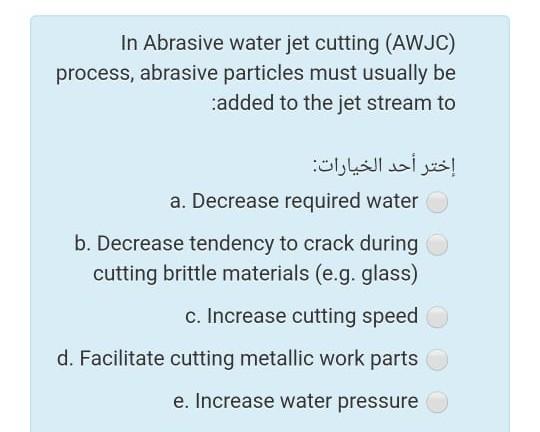 Solved In Abrasive water jet cutting (AWJC) process, | Chegg.com