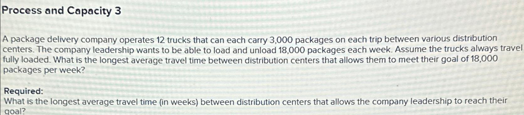 Solved Process and Capacity 3A package delivery company | Chegg.com