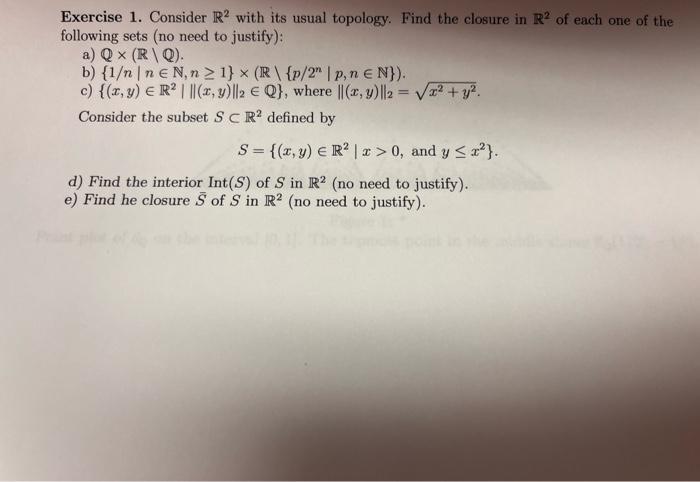Solved Exercise 1. Consider R2 with its usual topology. Find | Chegg.com