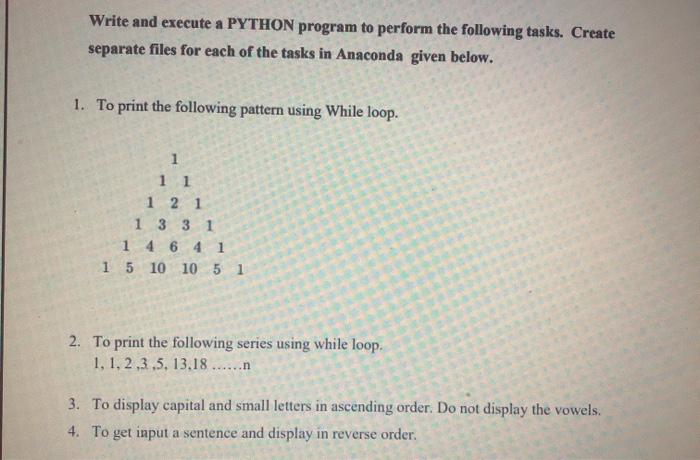 Solved Write and execute a PYTHON program to perform the | Chegg.com