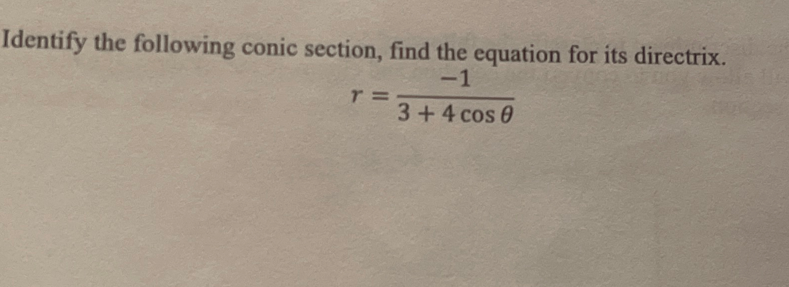 Solved Identify the following conic section, find the | Chegg.com