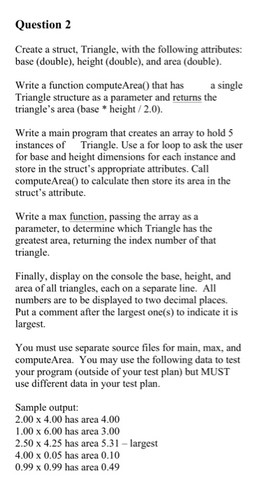 Solved Question 2 Create a struct, Triangle, with the | Chegg.com
