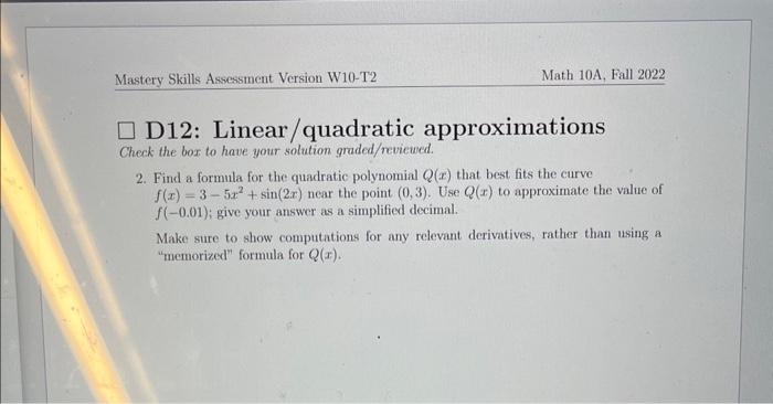 D12: Linear/quadratic approximations Theck the box to | Chegg.com