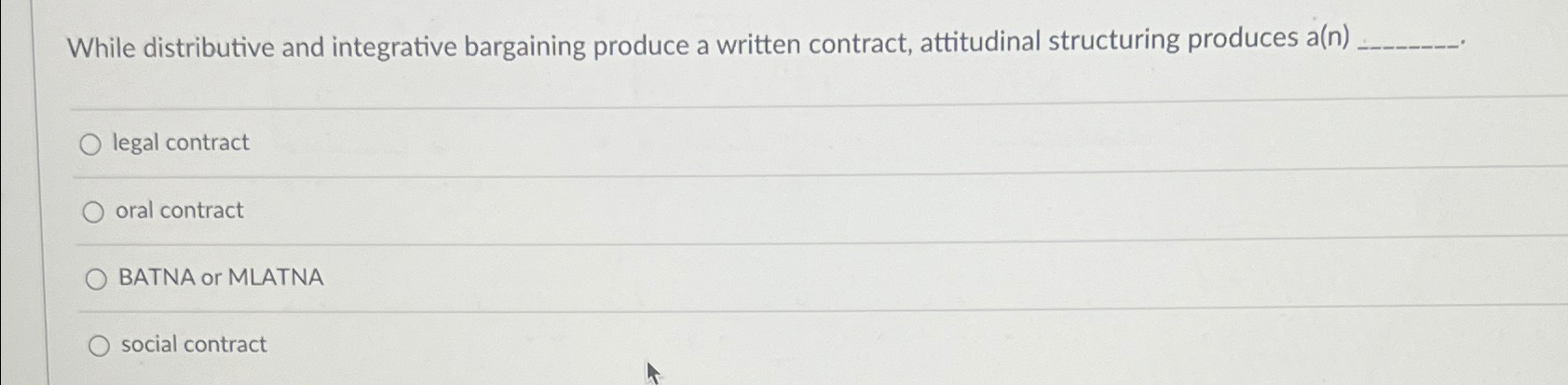 Solved While distributive and integrative bargaining produce | Chegg.com