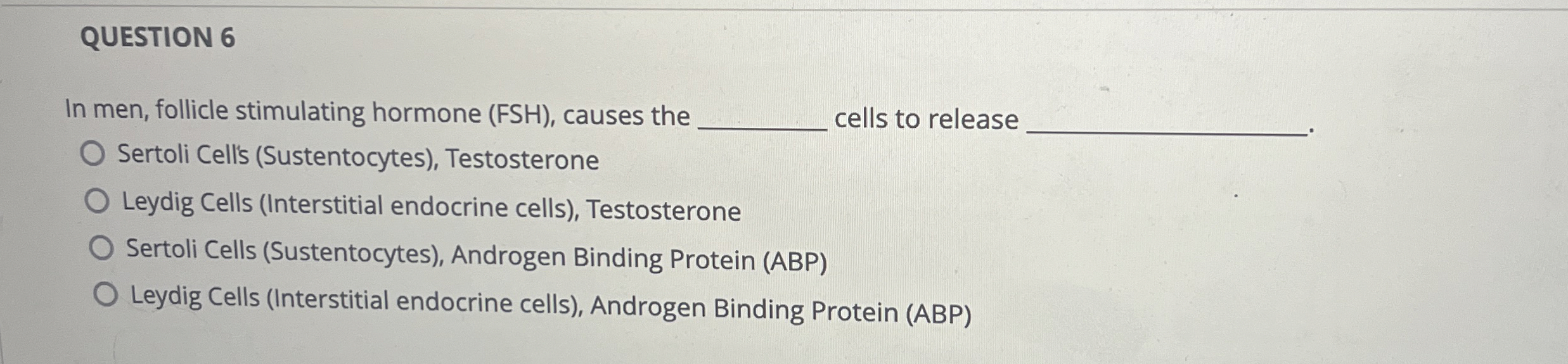 Solved QUESTION 6In men, follicle stimulating hormone (FSH), | Chegg.com