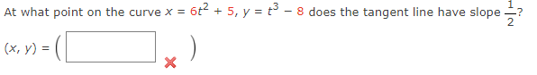 Solved At what point on the curve x=6t2+5,y=t3-8 ﻿does the | Chegg.com