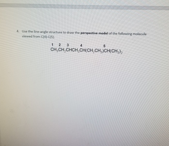 Solved 4. Use the line-angle structure to draw the | Chegg.com