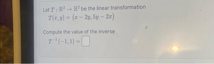 Solved Let T:R2→R2 be the linear transformation | Chegg.com