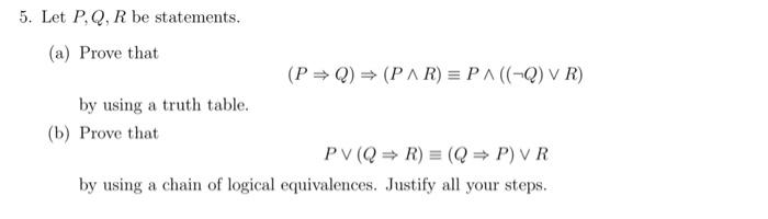 Solved Let P,Q,R be statements. (a) Prove that | Chegg.com