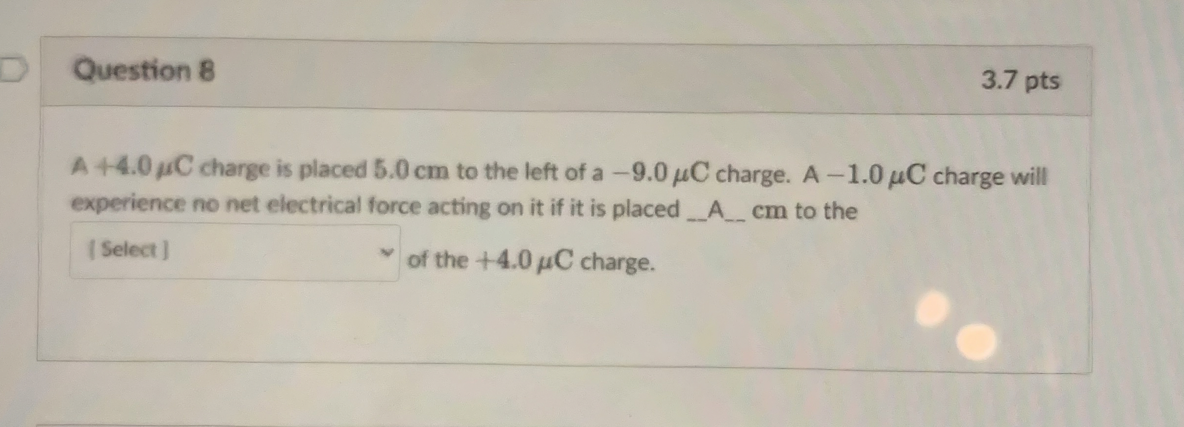 Solved Question 83.7 ﻿ptsA+4.0μC ﻿charge is placed 5.0 ﻿cm | Chegg.com