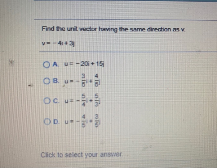 Solved Find the unit vector having the same direction as v. | Chegg.com