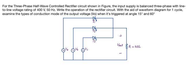 Solved For the Three-Phase Half-Wave Controlled Rectifier | Chegg.com