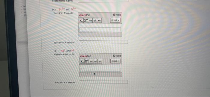 Solved (c) 5c3+ and 02− chemical formula systematic name (d) | Chegg.com