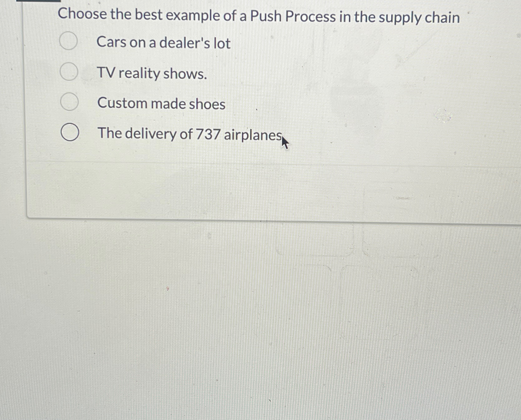 Solved Choose the best example of a Push Process in the | Chegg.com