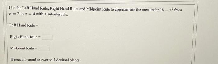 Solved Use the Left Hand Rule, Right Hand Rule, and Midpoint | Chegg.com