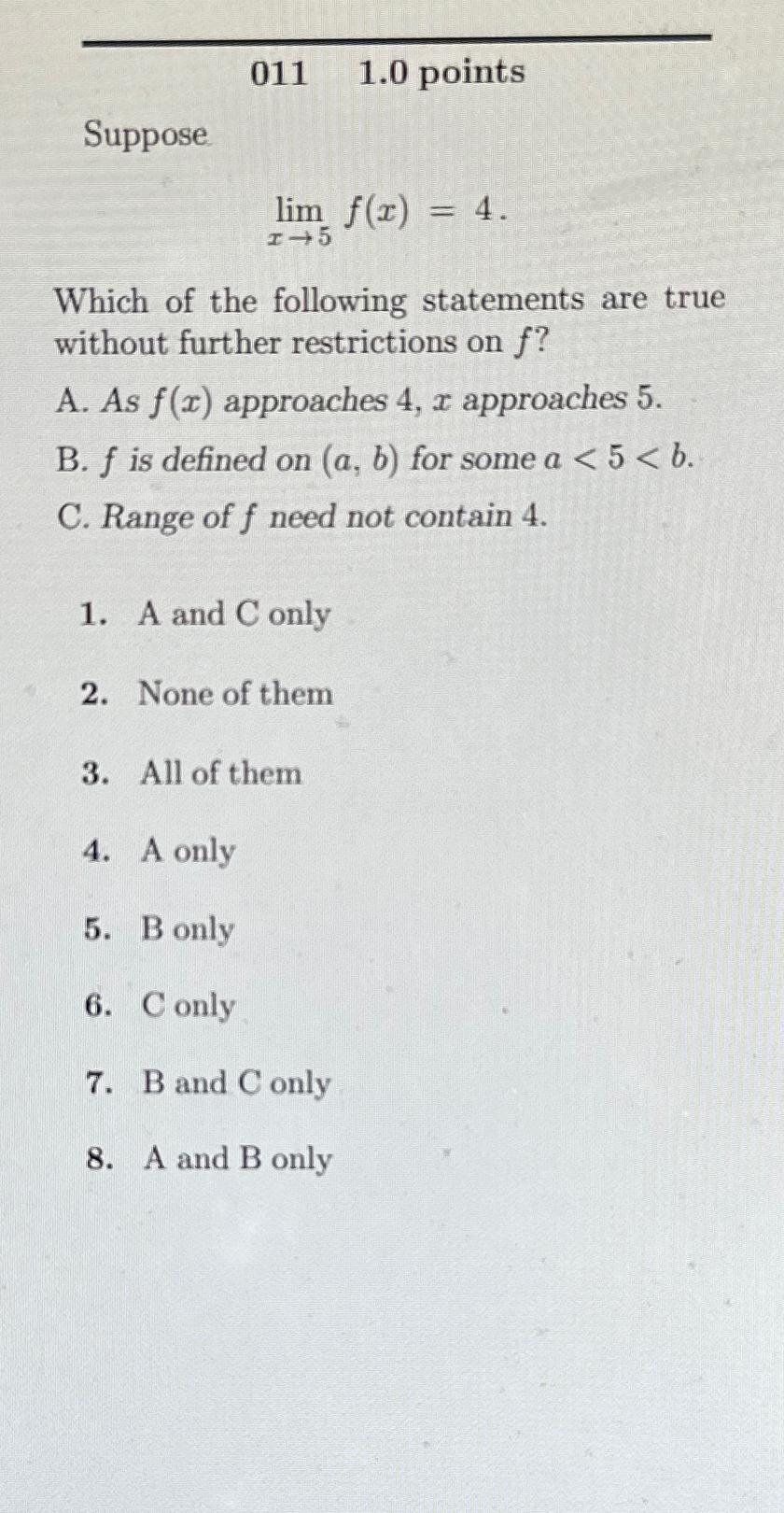 Solved 011,1.0 ﻿pointsSupposelimx→5f(x)=4Which of the | Chegg.com