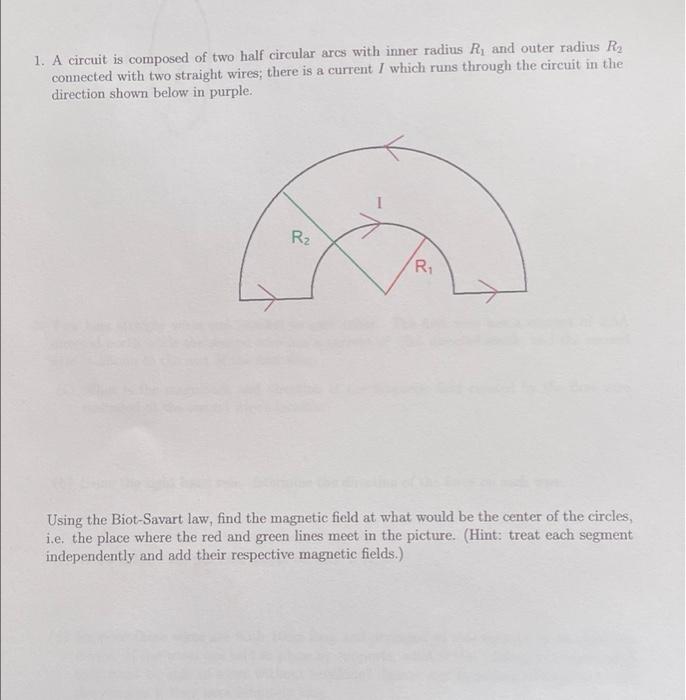 Solved 1. A circuit is composed of two half circular arcs | Chegg.com